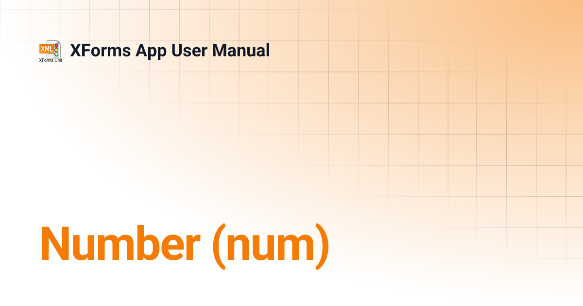 Number (num) | XForms Manual